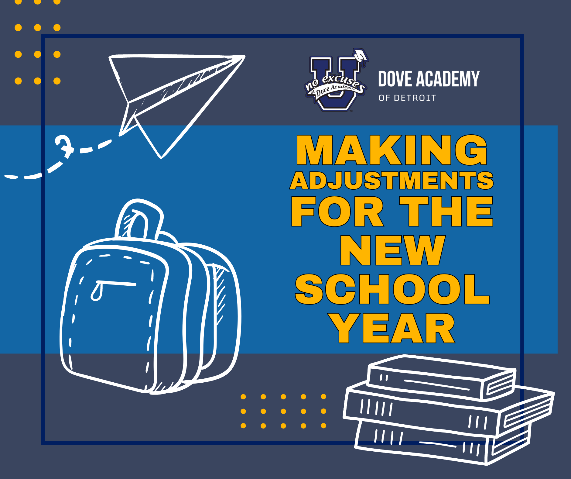 Making Adjustments for the new School Year at Dove Academy of Detroit ...