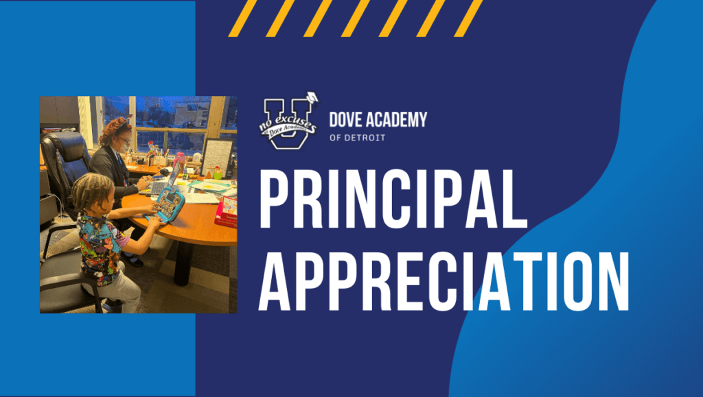 Principal Appreciation Love - Dove Academy of Detroit